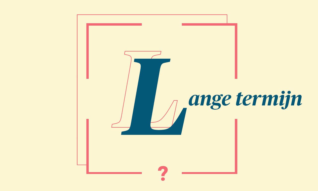 Werken aan hele-lange-termijn-doelen. Hoe houd je dat vol? - NRC