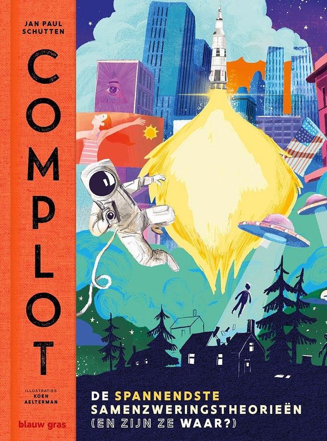 Complottheorieën ontleed voor kinderen: nergens simplistisch en toch ...