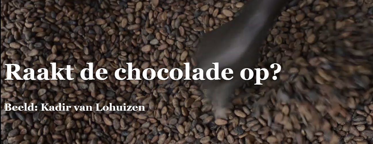 De chocola dreigt op te raken. Wereldwijd rampenplan is in werking - NRC