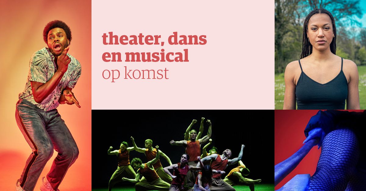 5 Tips voor theater, dans en musical - NRC